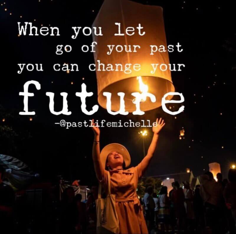 When You Let Go of Your Past, You Can Change Your Future - Discover ...