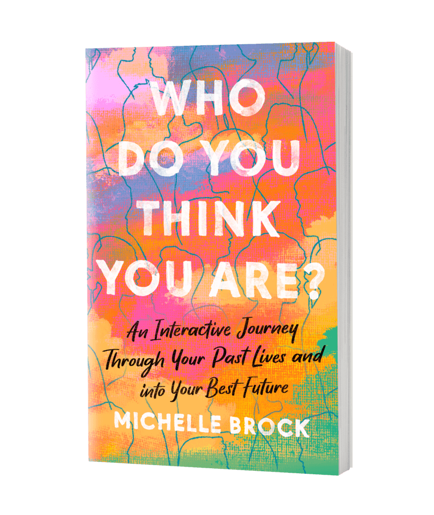 Michelle Brock - Discover Your Past Lives
